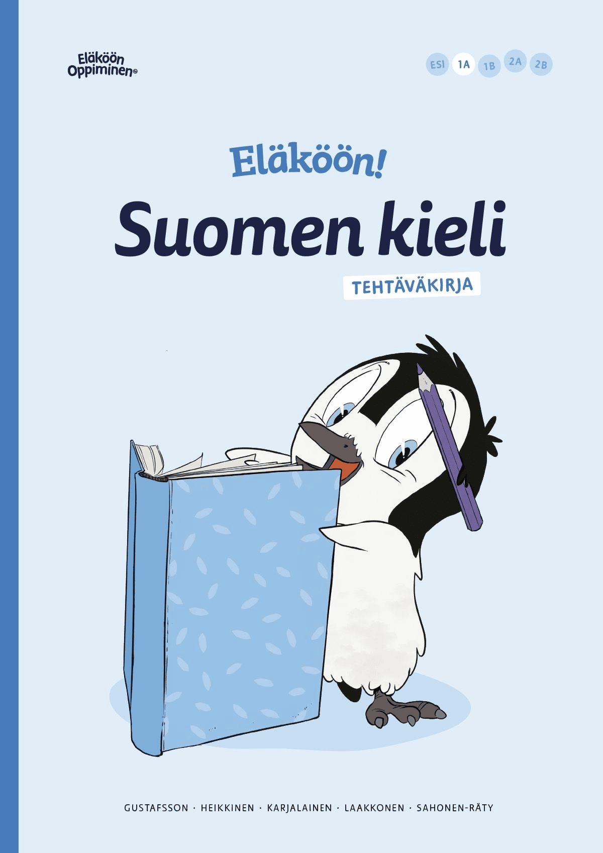 Gustafsson, Eläköön! Suomen kieli - tehtäväkirja 1A | Prisma verkkokauppa