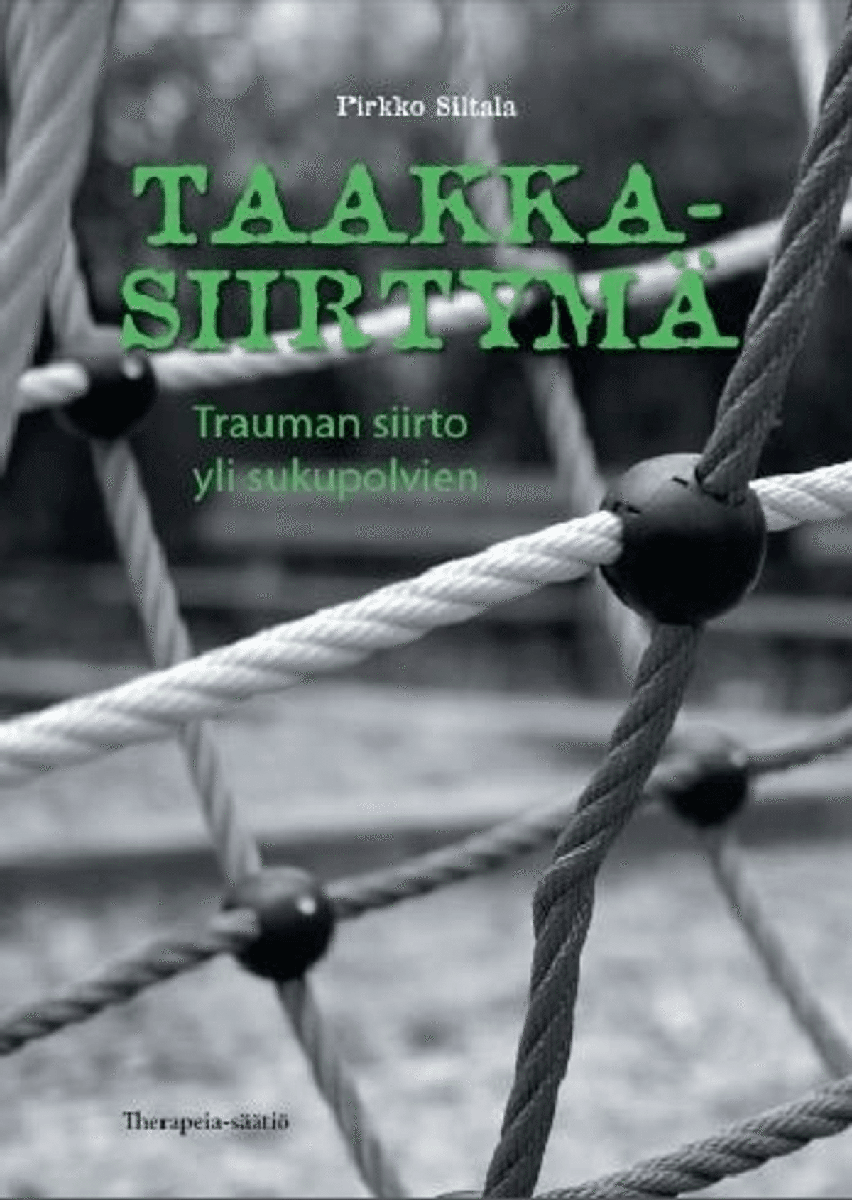 Siltala, Taakkasiirtymä - Trauman siirto yli sukupolvien | Prisma ...