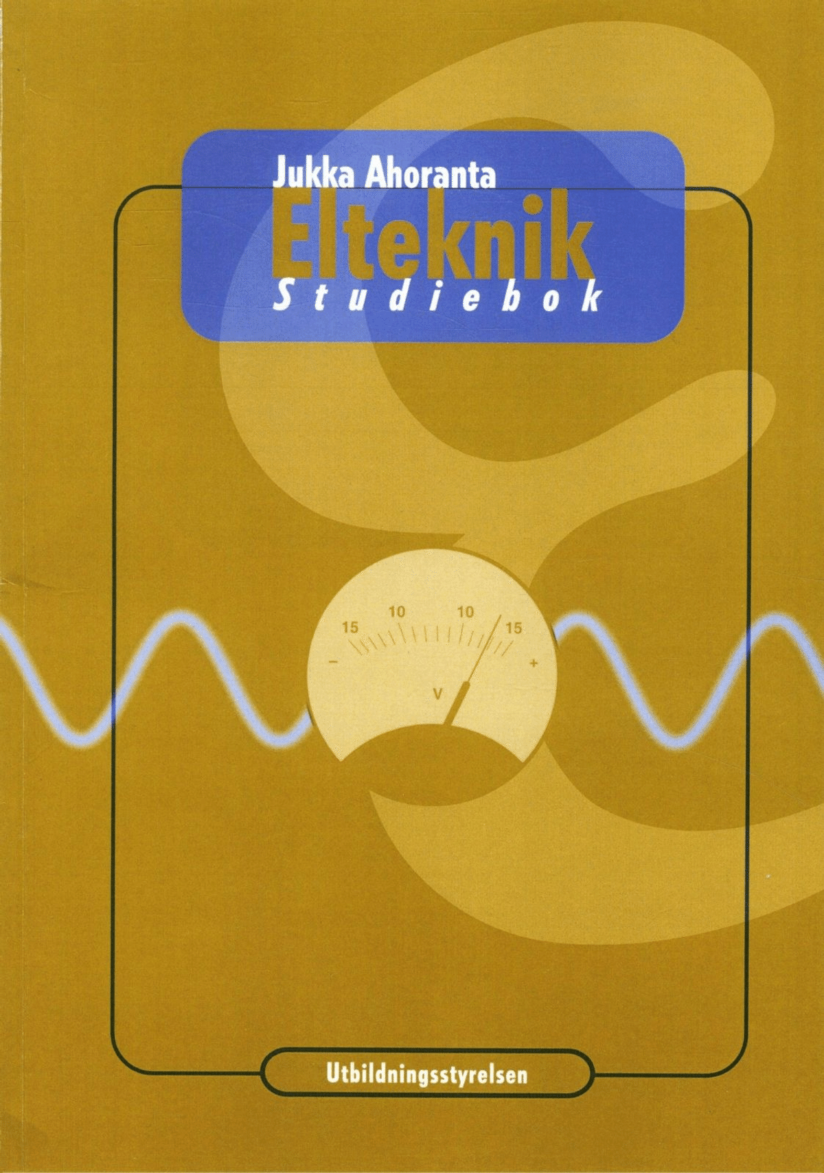Ahoranta, Elteknik Studiebok | Prisma verkkokauppa