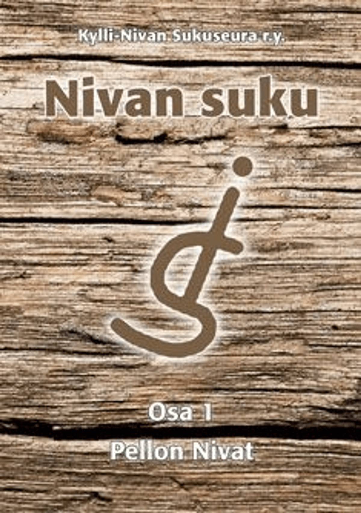 Orajärvi, Nivan suku 1 (+hakemisto) - yhteinen sukuhistoria: Pellon Kylli-Nivan juuret : Iisak ...