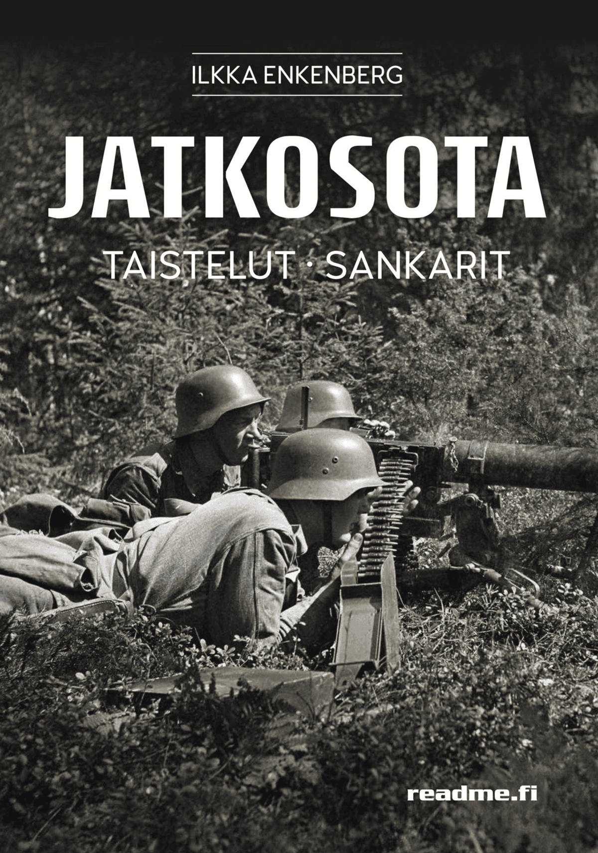 Enkenberg, Jatkosota - Taistelut, Sankarit | Prisma verkkokauppa