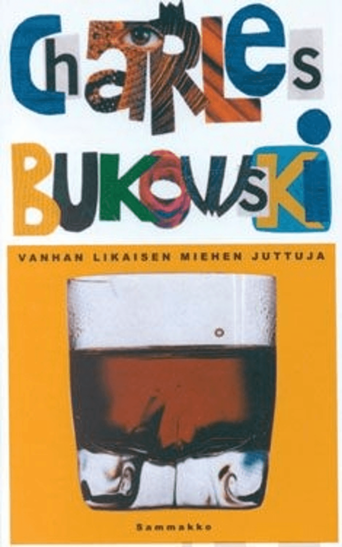 Bukowski Vanhan Likaisen Miehen Juttuja Prisma Verkkokauppa