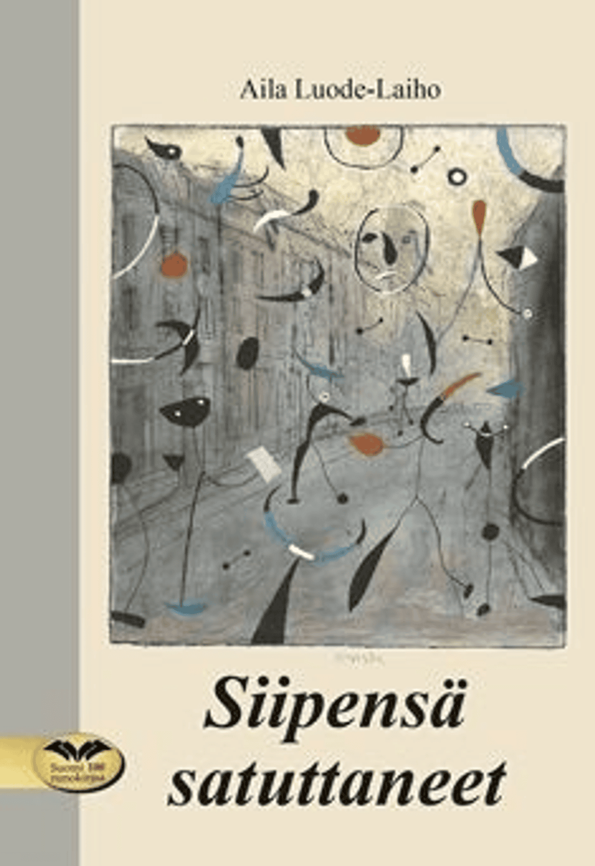 Luode-Laiho, Siipensä satuttaneet | Prisma verkkokauppa