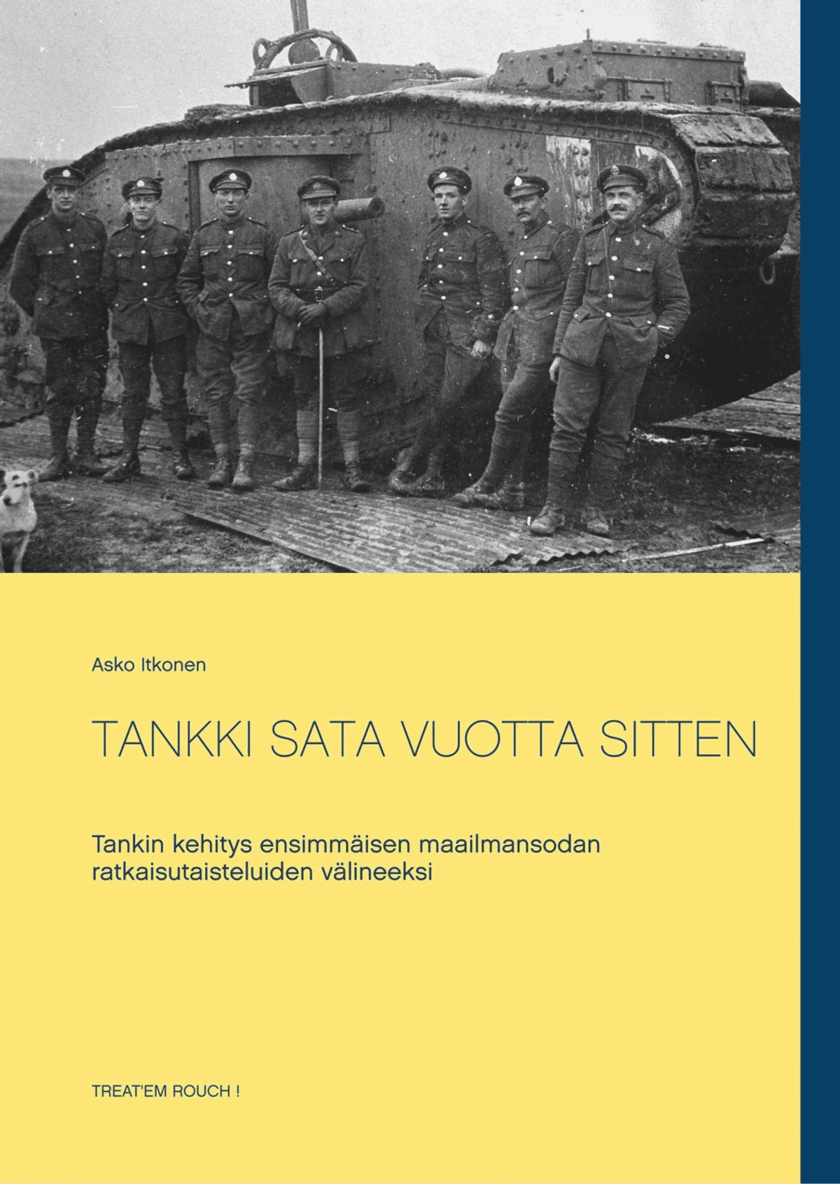 Itkonen, Tankki sata vuotta sitten - Tankin kehitys ensimmäisen ...