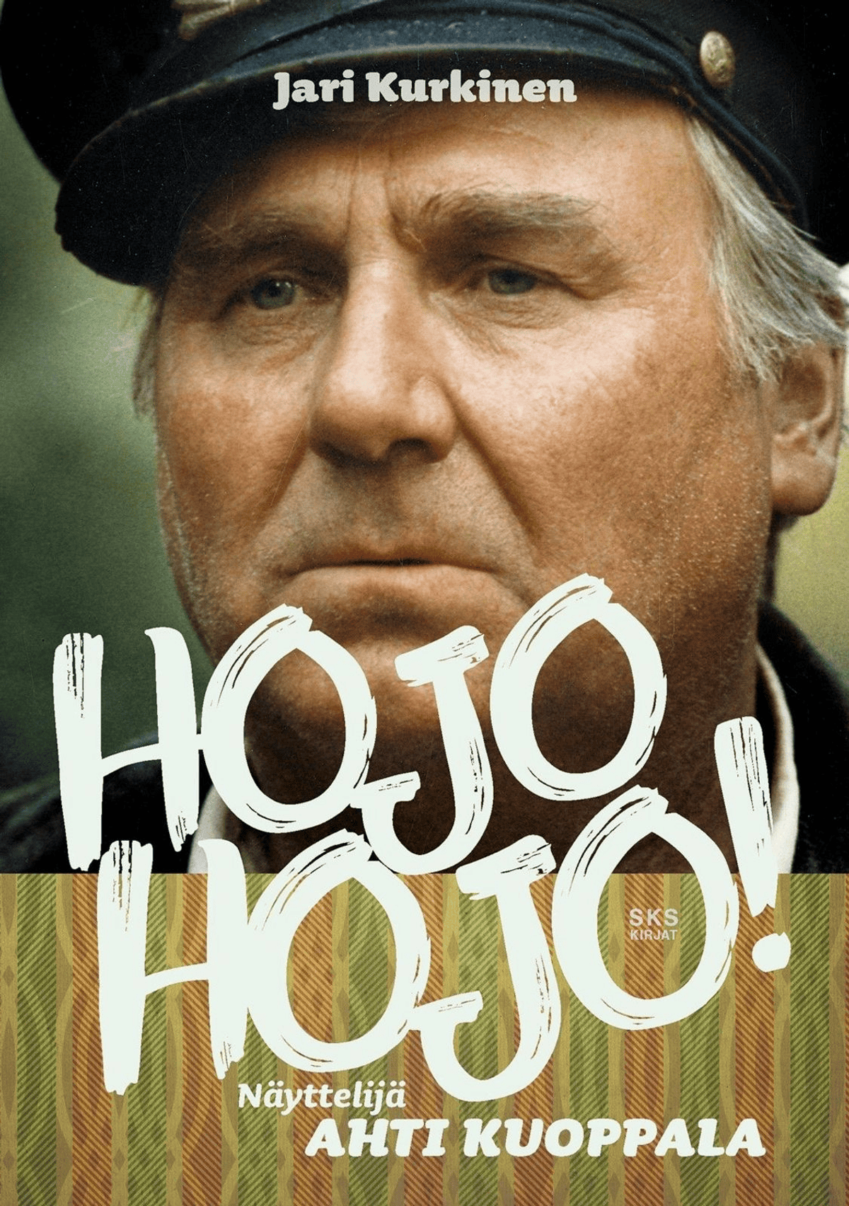 Kurkinen, Hojo Hojo! - Näyttelijä Ahti Kuoppala | Prisma verkkokauppa