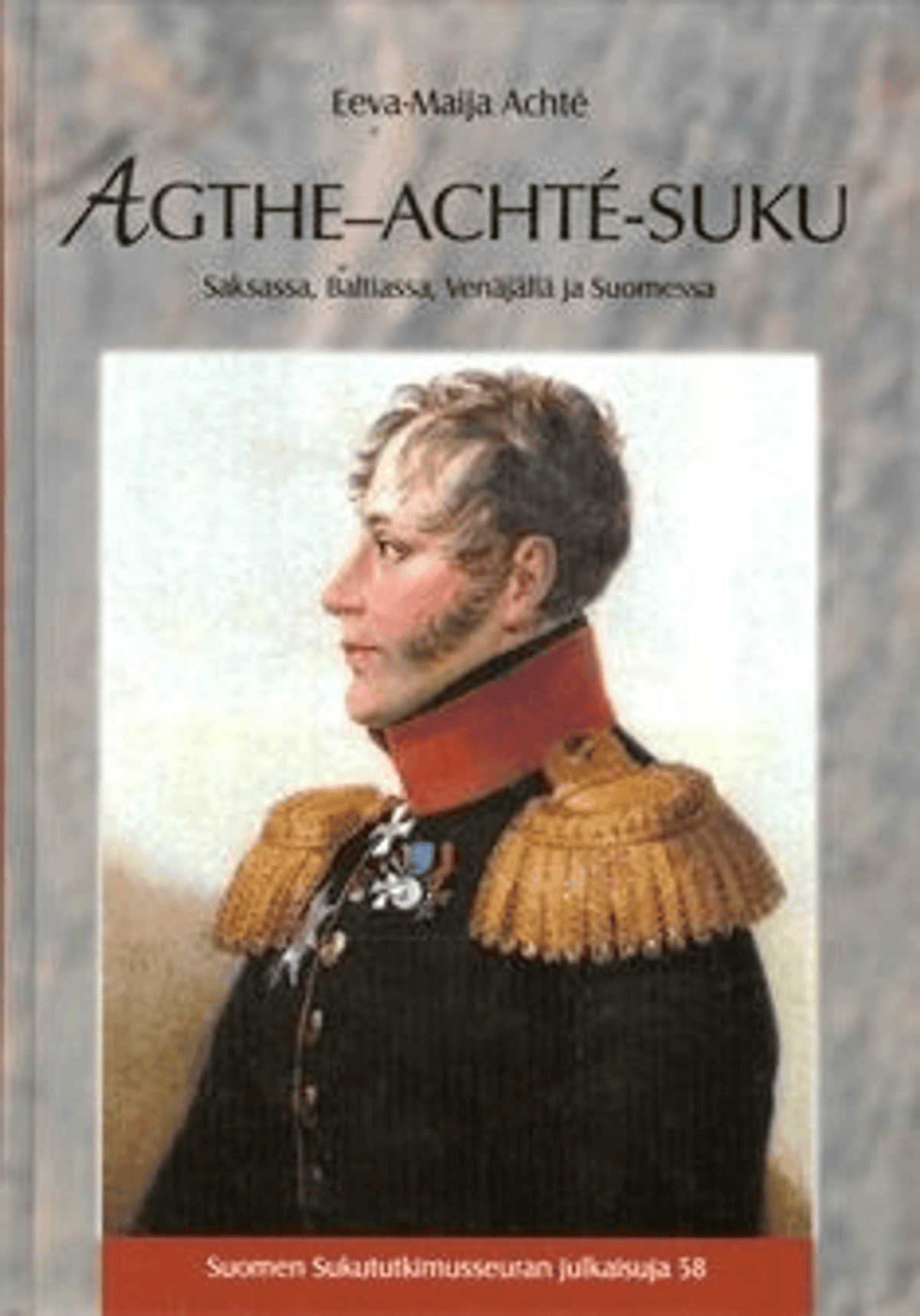 Achte, Agthe-Achte-suku Saksassa, Baltiassa, Venäjällä ja Suomessa ...