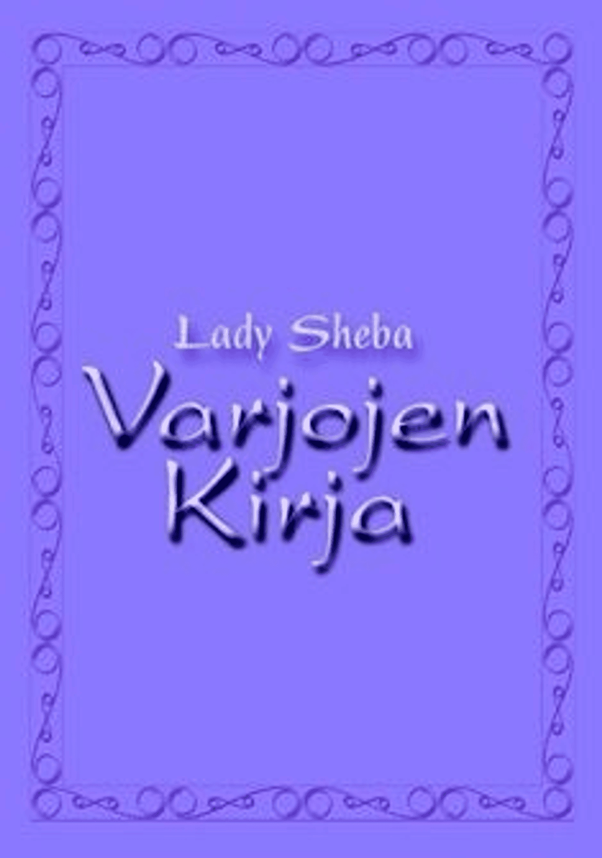 Lady Sheba, Lady Sheban Varjojen kirja | Prisma verkkokauppa