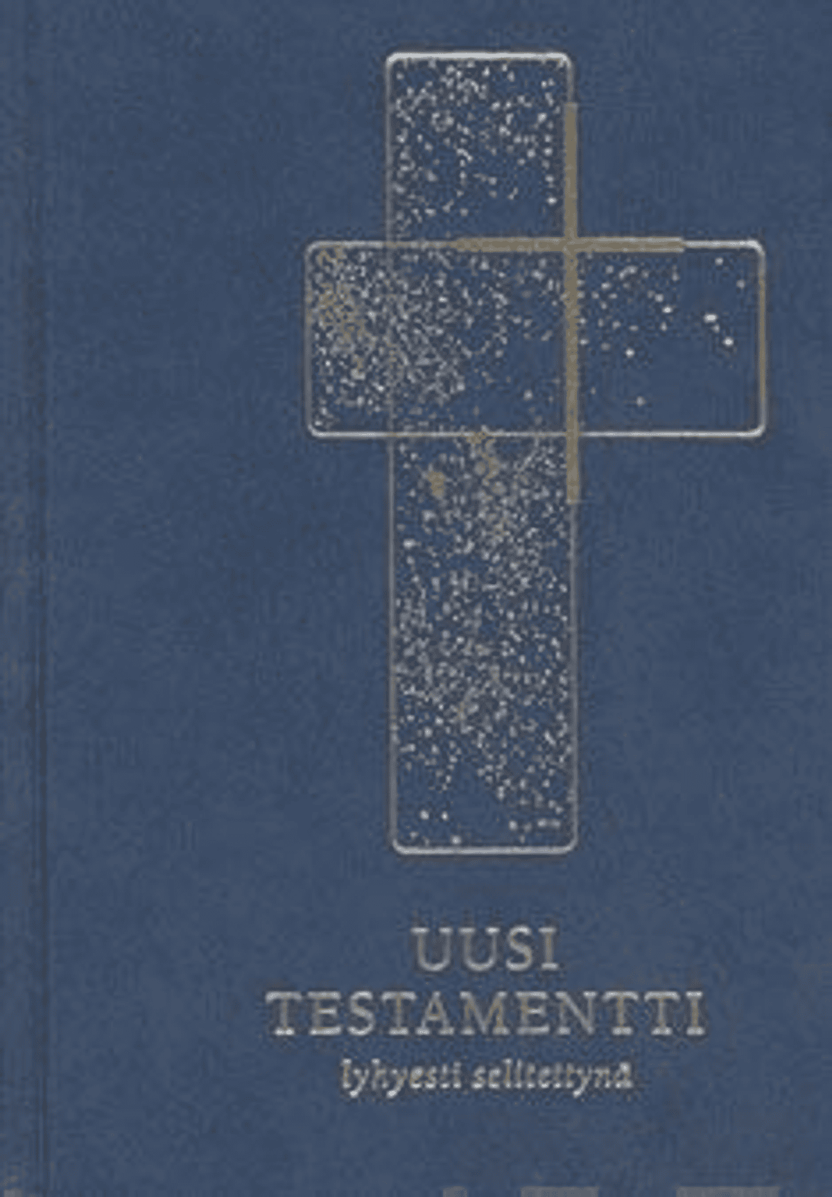 Koskenniemi, Uusi testamentti lyhyesti selitettynä | Prisma verkkokauppa