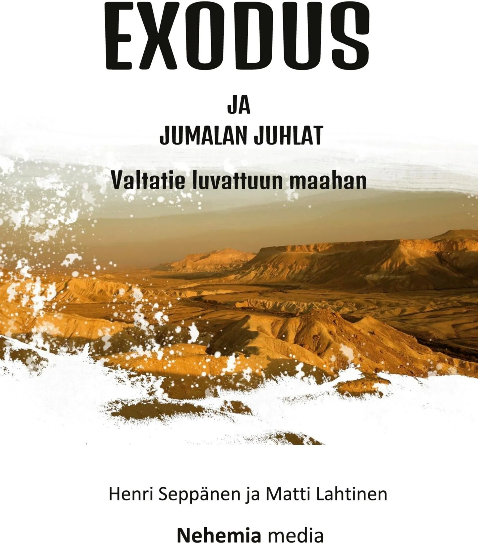 Seppänen, Exodus ja Jumalan juhlat - Valtatie luvattuun maahan | Prisma ...