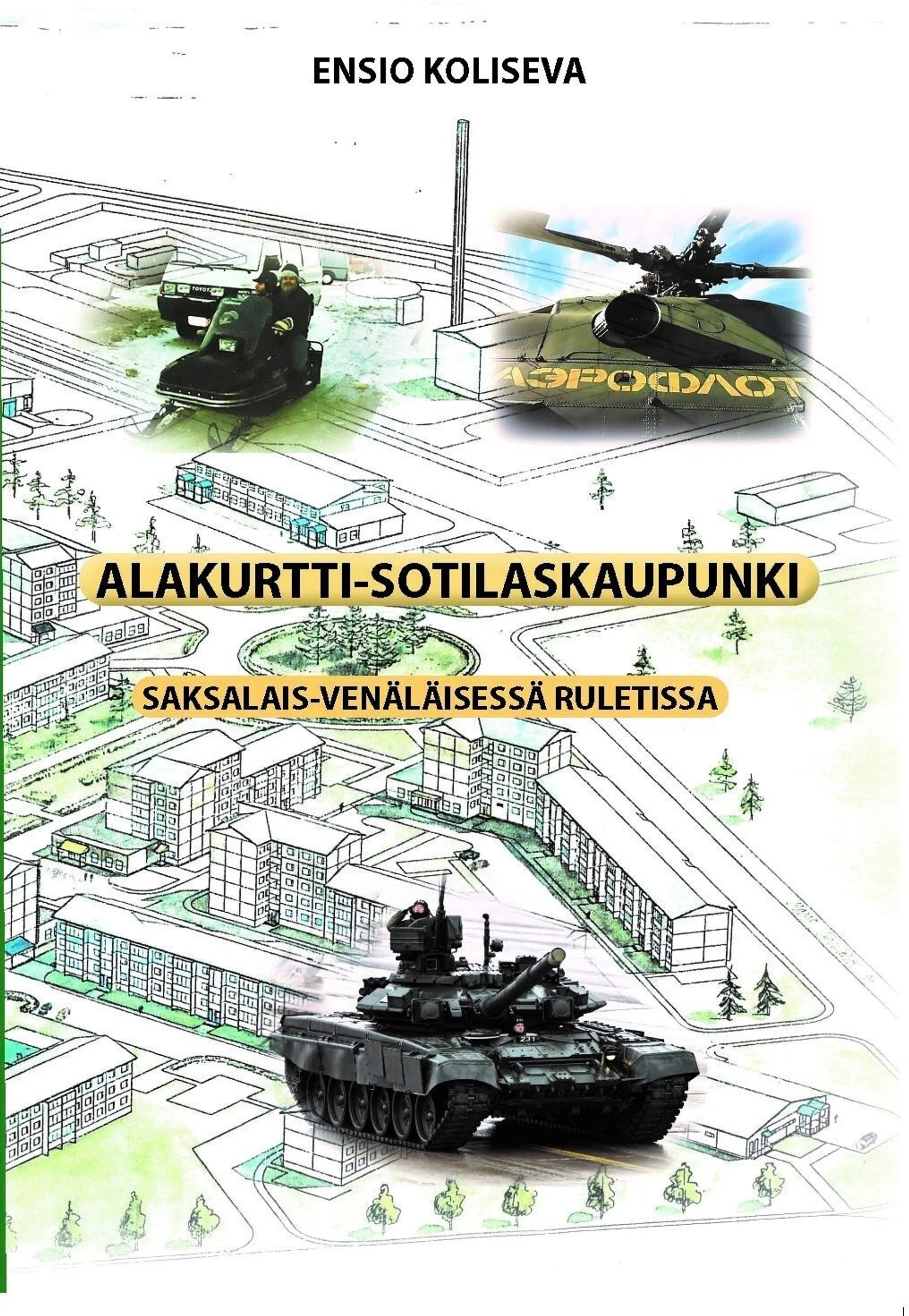Koliseva, Alakurtti-sotilaskaupunki - Saksalais-venäläisessä ruletissa ...