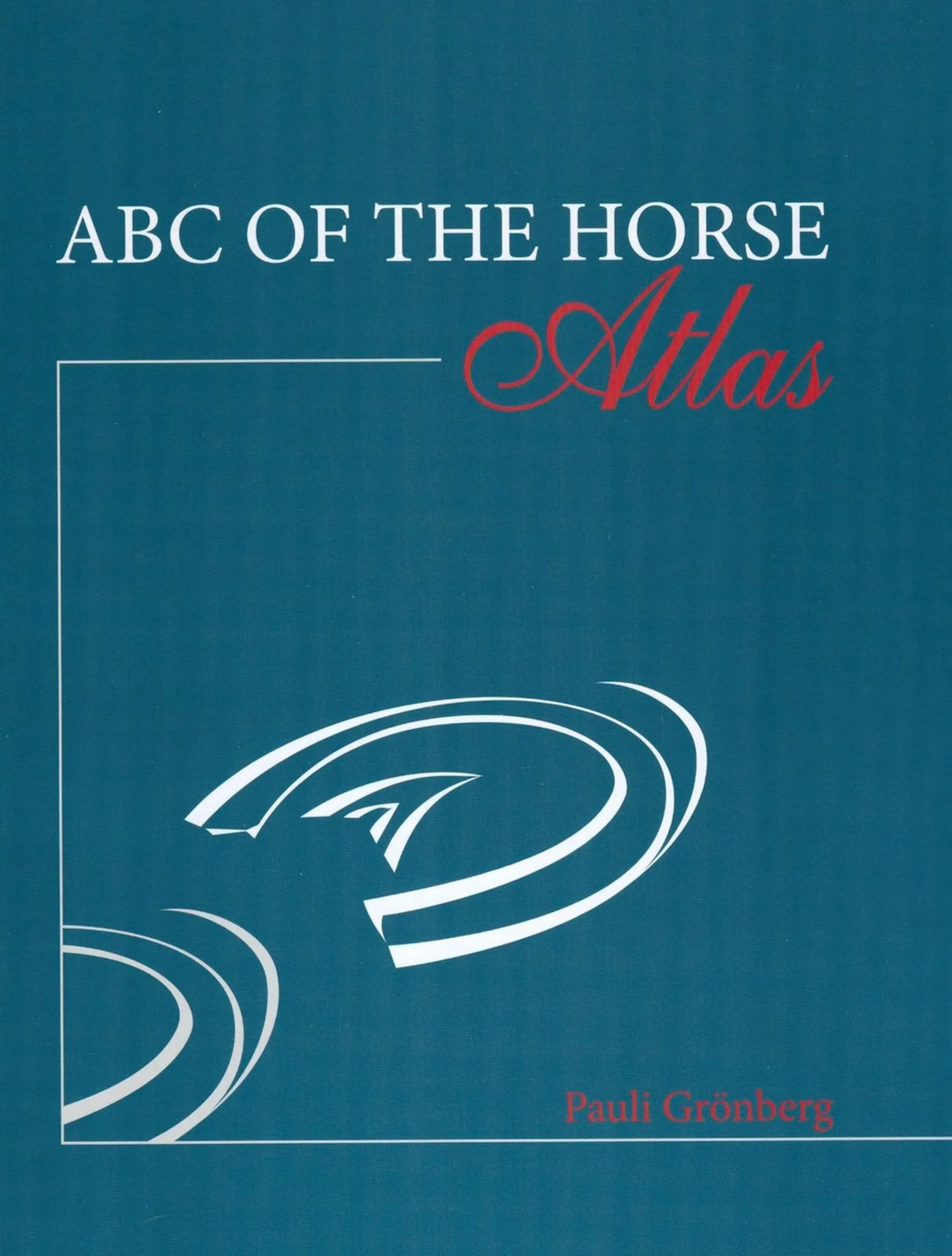 Grönberg, ABC of the Horse - Atlas | Prisma verkkokauppa