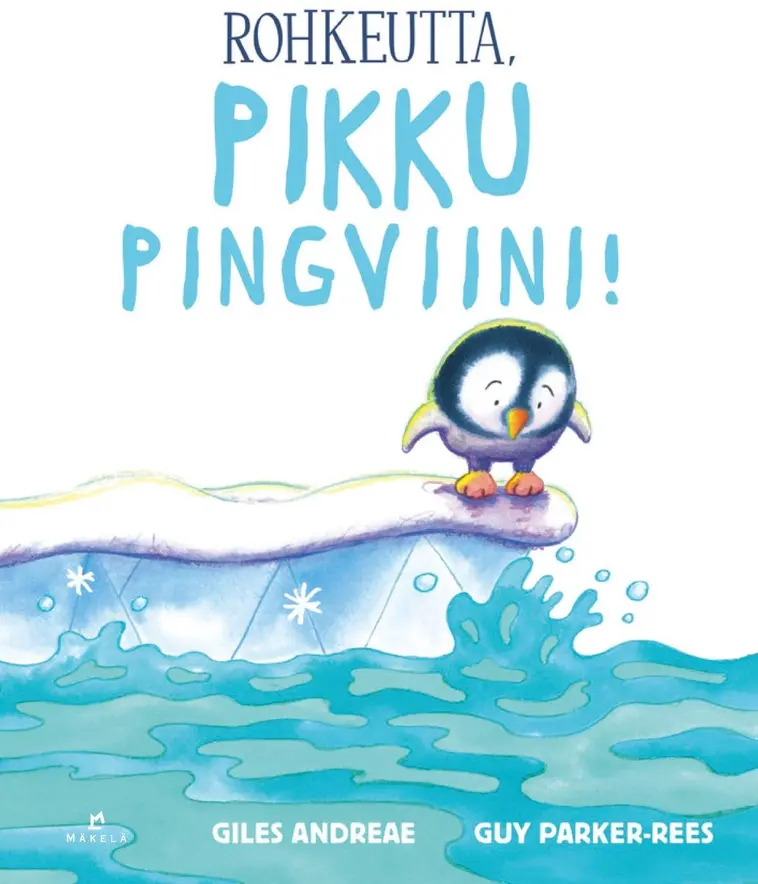 Andreae, Rohkeutta, pikku pingviini! | Prisma verkkokauppa
